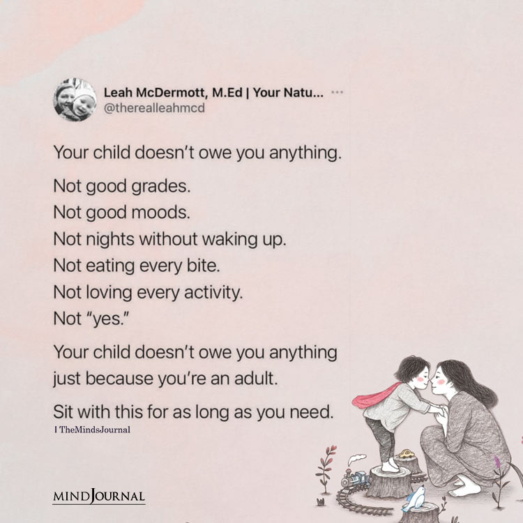 Your Child Doesn T Owe You Anything Leah Mcdermott Quotes